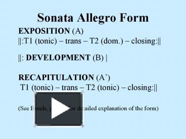 PPT – Sonata Allegro Form PowerPoint presentation | free to view - id ...