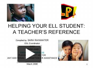 HELPING YOUR ELL STUDENT: A TEACHERS REFERENCE presentation | free to view
