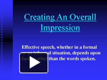 Creating An Overall Impression presentation | free to view