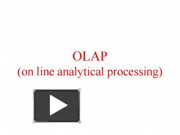 PPT – OLAP on line analytical processing PowerPoint presentation | free ...
