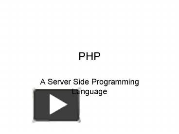PPT – PHP PowerPoint presentation | free to view - id: a44f-MWE5Z