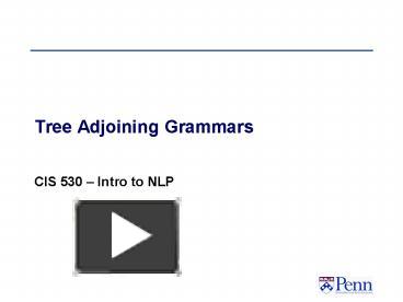 PPT – Tree Adjoining Grammars PowerPoint presentation | free to view ...