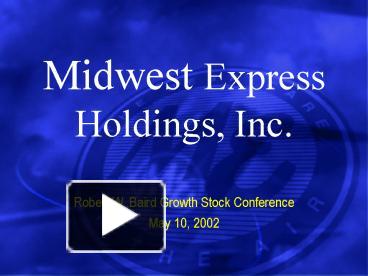 PPT – Midwest Express Holdings, Inc. PowerPoint presentation | free to ...