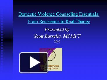 PPT – Domestic Violence Counseling Essentials: From Resistance to Real ...