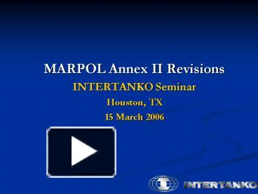 MARPOL Annex II Revisions presentation | free to view