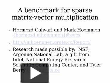 PPT – A benchmark for sparse matrixvector multiplication PowerPoint ...