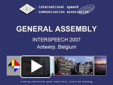 GENERAL ASSEMBLY presentation | free to view