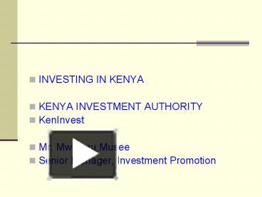 INVESTING IN KENYA presentation | free to view