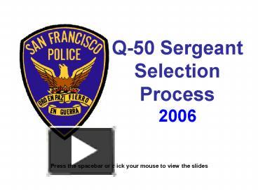 PPT – Q50 Sergeant Selection Process PowerPoint presentation | free to ...