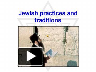 Jewish practices and traditions presentation | free to view