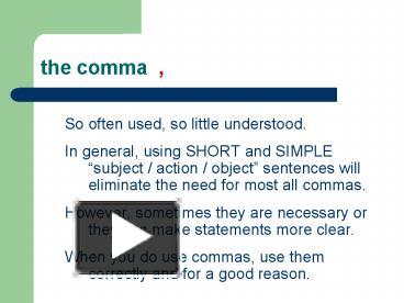 PPT – the comma , PowerPoint presentation | free to view - id: a5a8e-ZTUzM