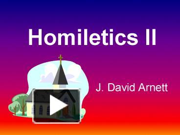 Homiletics II presentation | free to view