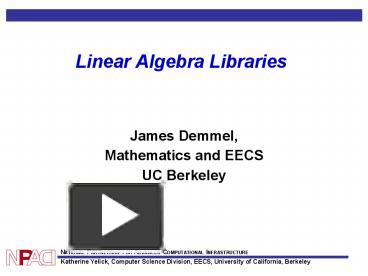 PPT – Linear Algebra Libraries PowerPoint presentation | free to view ...