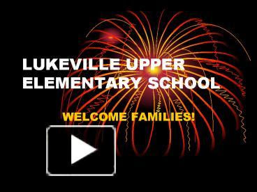 PPT – LUKEVILLE UPPER ELEMENTARY SCHOOL PowerPoint presentation | free ...