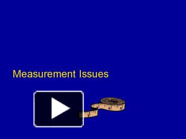 PPT – Measurement Issues PowerPoint presentation | free to download ...