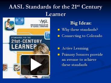 AASL Standards for the 21st Century Learner presentation | free to view