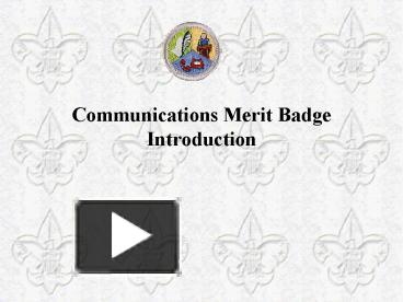 PPT – Communications Merit Badge Introduction PowerPoint presentation ...