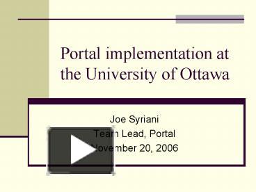 PPT – Portal implementation at the University of Ottawa PowerPoint ...