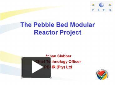 The Pebble Bed Modular Reactor Project presentation | free to view