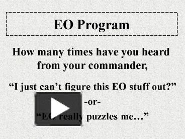 PPT – EO Program PowerPoint presentation | free to view - id: a735e-ZGI1Y