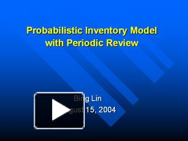 Probabilistic Inventory Model with Periodic Review presentation | free ...