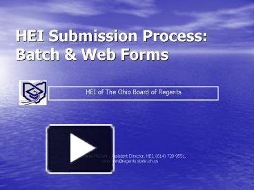 HEI Submission Process: Batch presentation | free to view