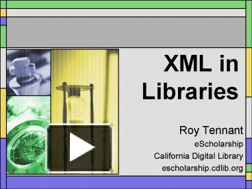 PPT – XML in Libraries PowerPoint presentation | free to view - id ...