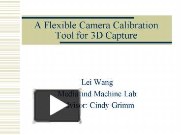 PPT – A Flexible Camera Calibration Tool for 3D Capture PowerPoint ...