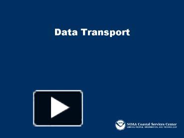 Data Transport presentation | free to view