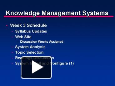 Knowledge Management Systems presentation | free to view