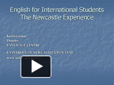 English for International Students The Newcastle Experience ...