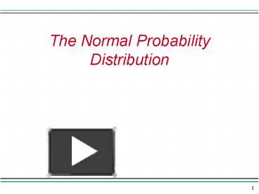 The Normal Probability Distribution presentation | free to view