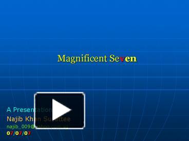 PPT – Magnificent Seven PowerPoint presentation | free to view - id ...