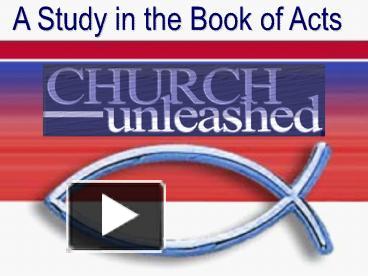 A Study in the Book of Acts presentation | free to view