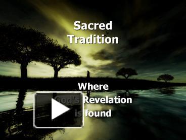 PPT – Sacred Tradition PowerPoint presentation | free to view - id ...