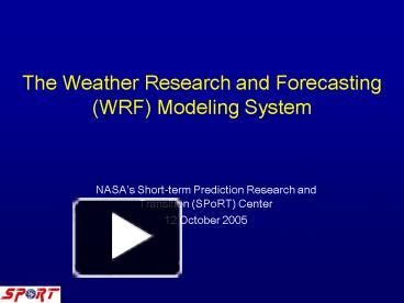 PPT – The Weather Research and Forecasting WRF Modeling System ...