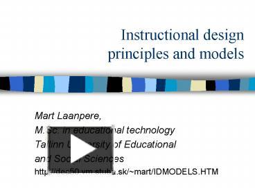 Instructional design principles and models presentation | free to view