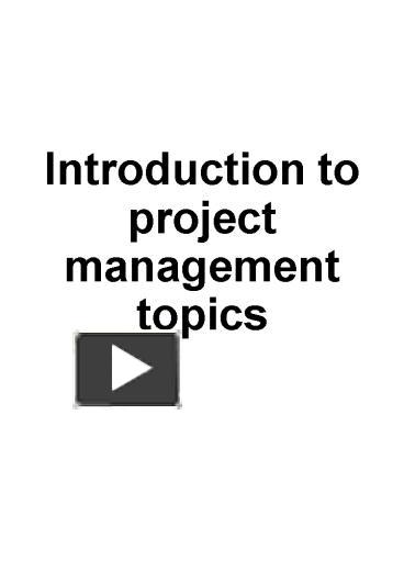 Introduction to project management topics presentation | free to view