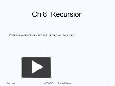 Ch 8 Recursion presentation | free to view