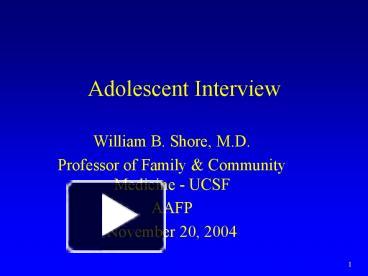 Adolescent Interview presentation | free to view