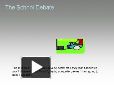The School Debate presentation | free to view