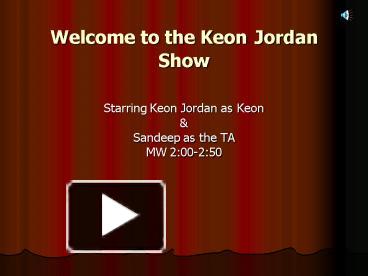 Welcome to the Keon Jordan Show presentation | free to view