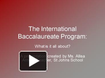 PPT – The International Baccalaureate Program: PowerPoint presentation ...