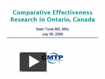 Comparative Effectiveness Research in Ontario, Canada presentation ...