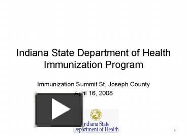 Indiana State Department of Health Immunization Program presentation ...