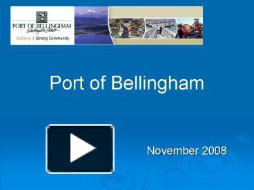 PPT – Port of Bellingham PowerPoint presentation | free to view - id ...