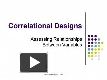 PPT – Correlational Designs PowerPoint presentation | free to view - id ...