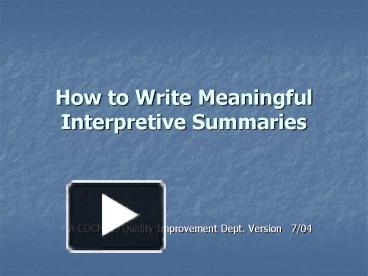 How to Write Meaningful Interpretive Summaries presentation | free to view