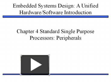 Chapter 4 Standard Single Purpose Processors: Peripherals presentation ...