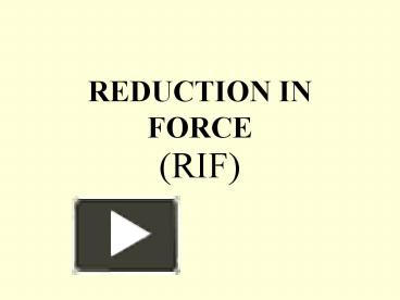 REDUCTION IN FORCE presentation | free to view